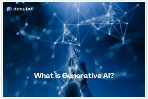 Generative AI: What is it? Meaning, Use Cases, Impact and Role | decube